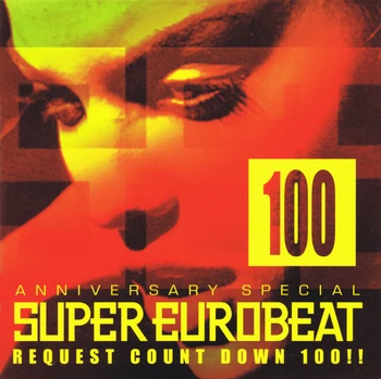 Super Eurobeat Vol. 100 | Eurobeat Wiki | Fandom