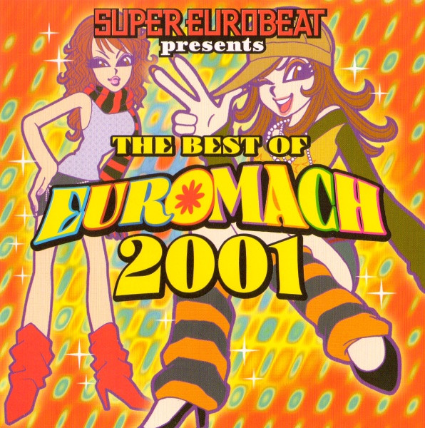 Super Eurobeat Presents The Best Of Euromach 2001 Eurobeat Wiki Fandom