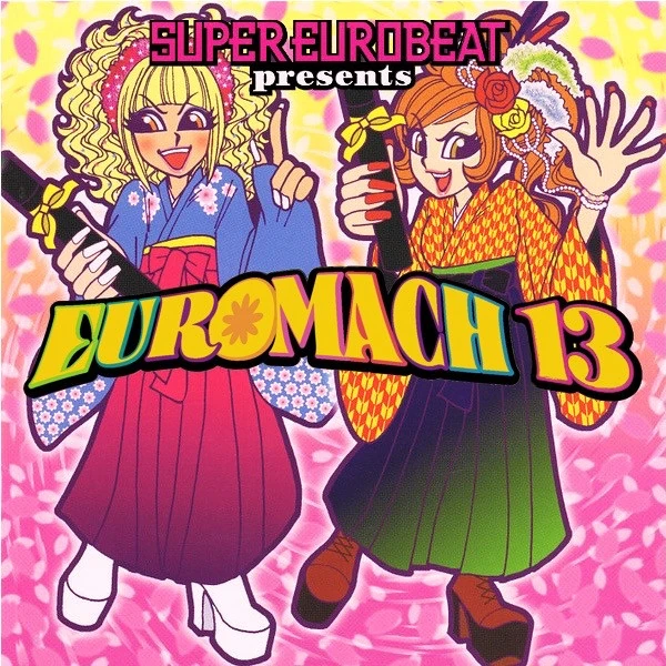 Super Eurobeat Presents Euromach 13 | Eurobeat Wiki | Fandom