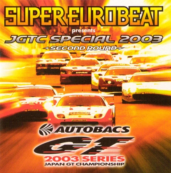 Super Eurobeat Presents JGTC Special 2003 ~Second Round~ | Eurobeat Wiki | Fandom
