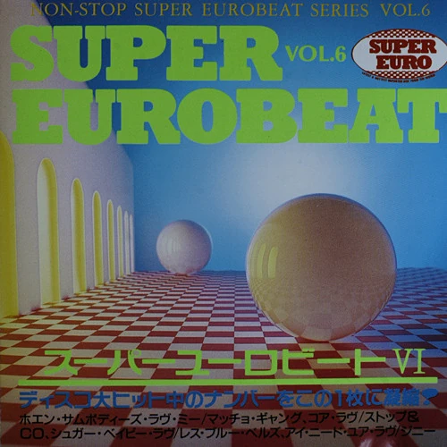 Super Eurobeat Series Vol. 6 | Eurobeat Wiki | Fandom