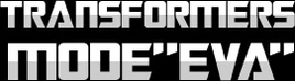 Transformers Mode "EVA" | Evangelion | Fandom