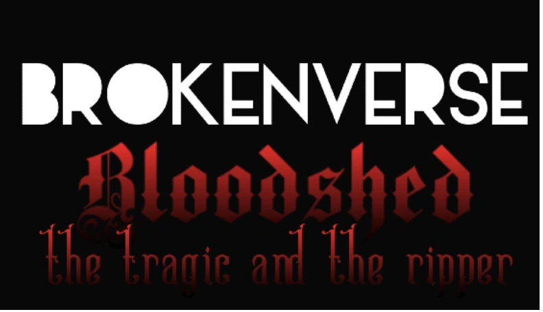 Bloodshed: The Tragic and the Ripper | EvanVerse Universe Wiki | Fandom