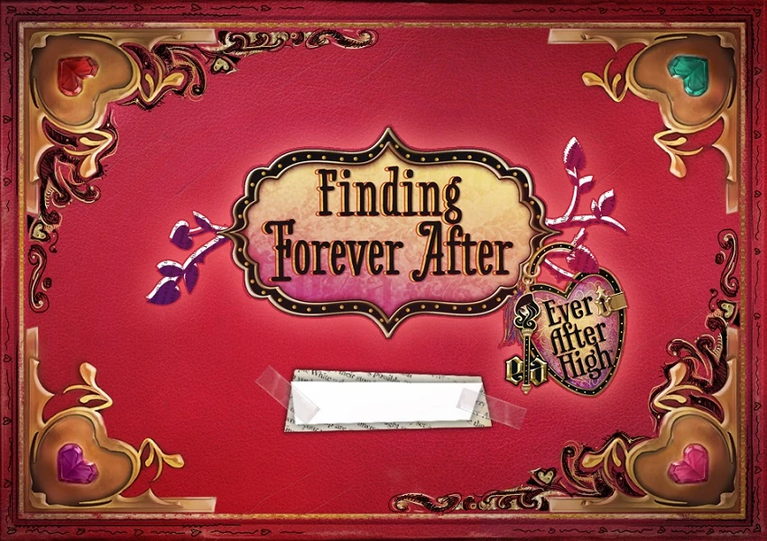 Finding Forever After | Ever After High Wiki | Fandom