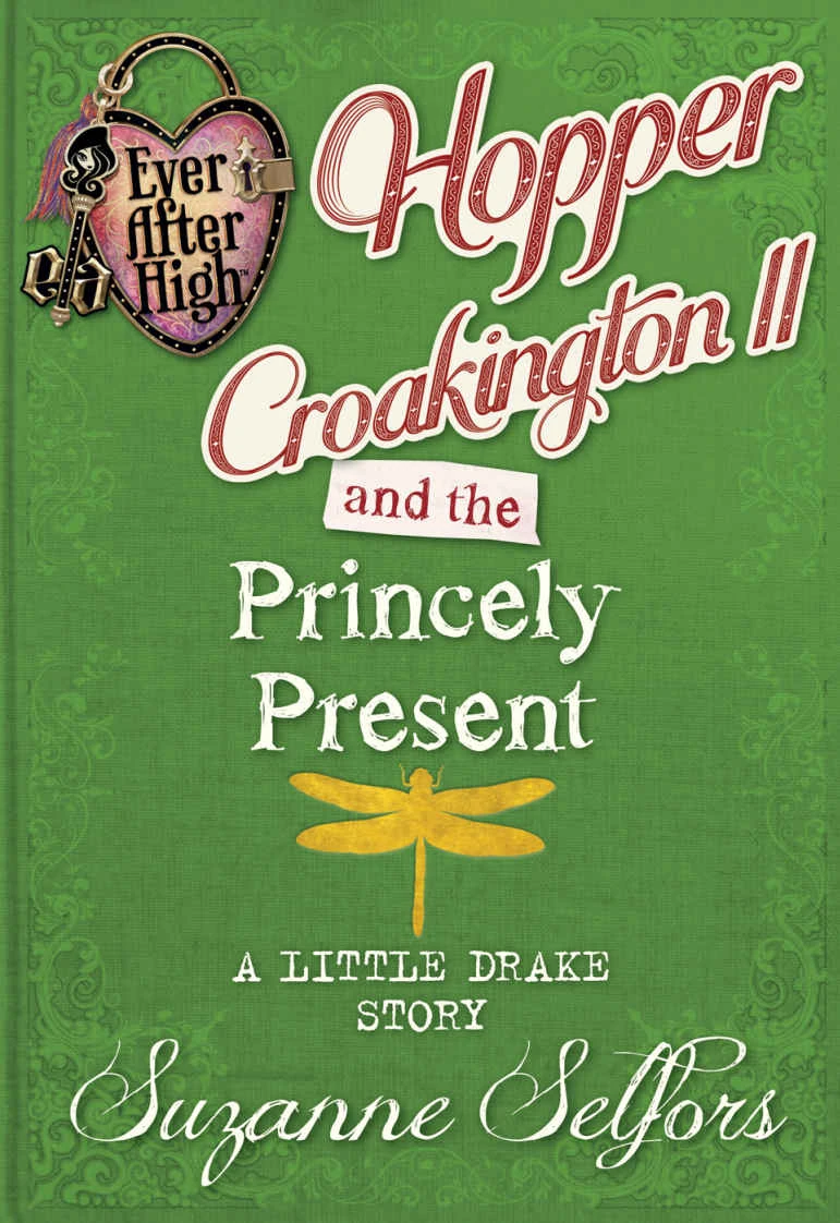 Hopper Croakington II and the Princely Present: A Little Drake Story ...