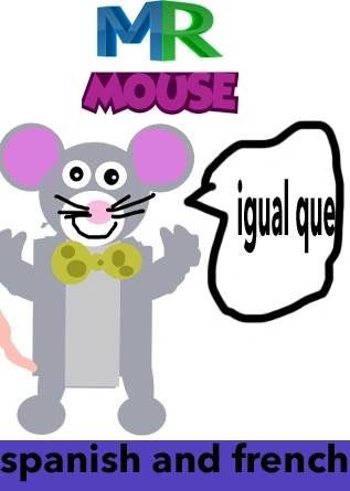 Spanish and French | Everything mr.mouse Encyclopedia Wiki | Fandom