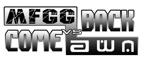 MFGG vs AWN Comeback | The eWrestling Encyclopedia | Fandom