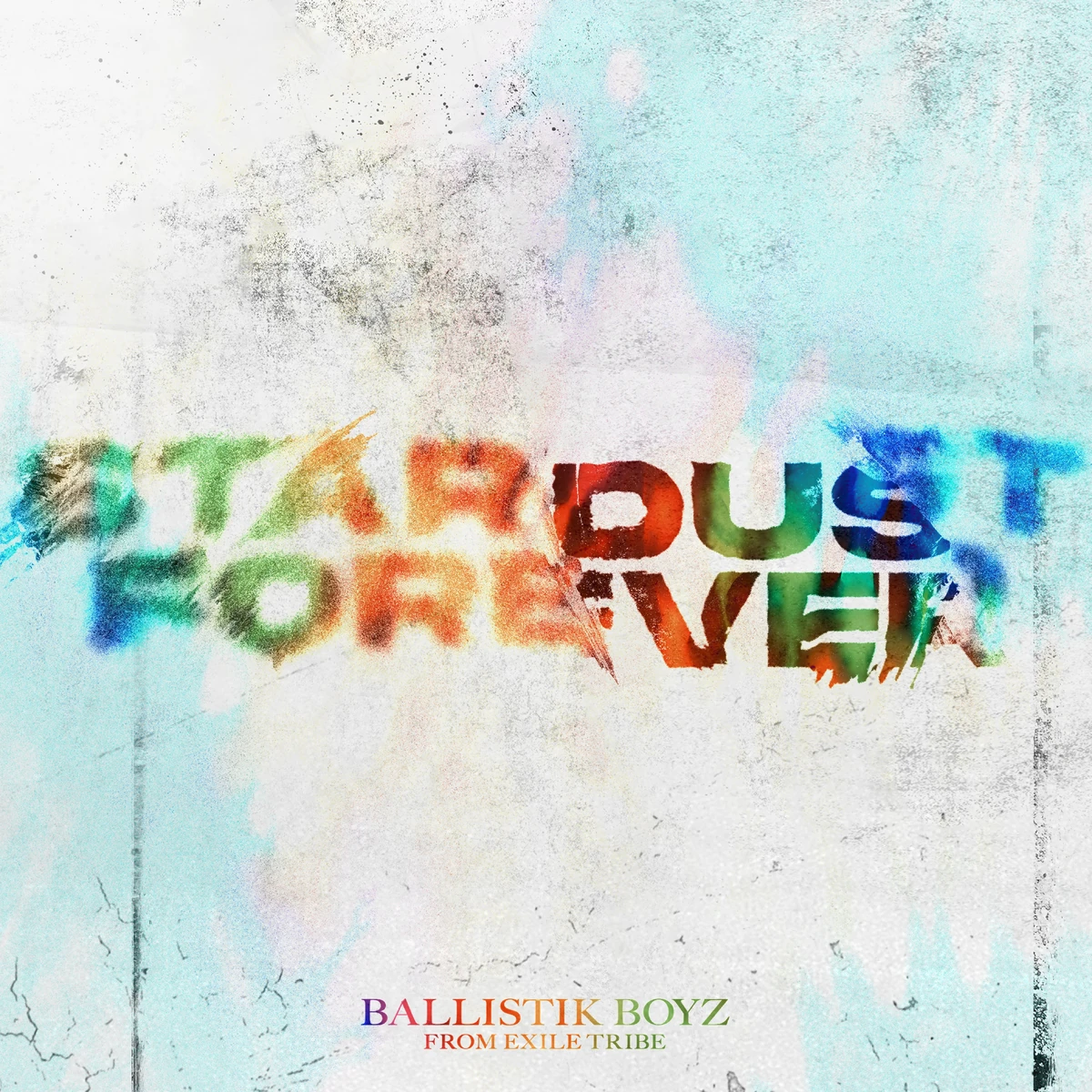 Stardust Forever | EXILE TRIBE Wiki | Fandom