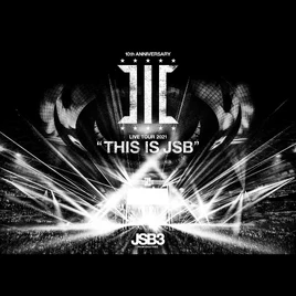 Sandaime J SOUL BROTHERS LIVE TOUR 2021 "THIS IS JSB" | EXILE TRIBE ...