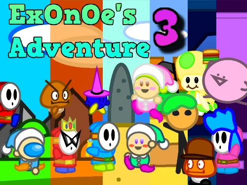 ExOnOe's Adventure 3 | ExOnOe's Universe Wiki | Fandom