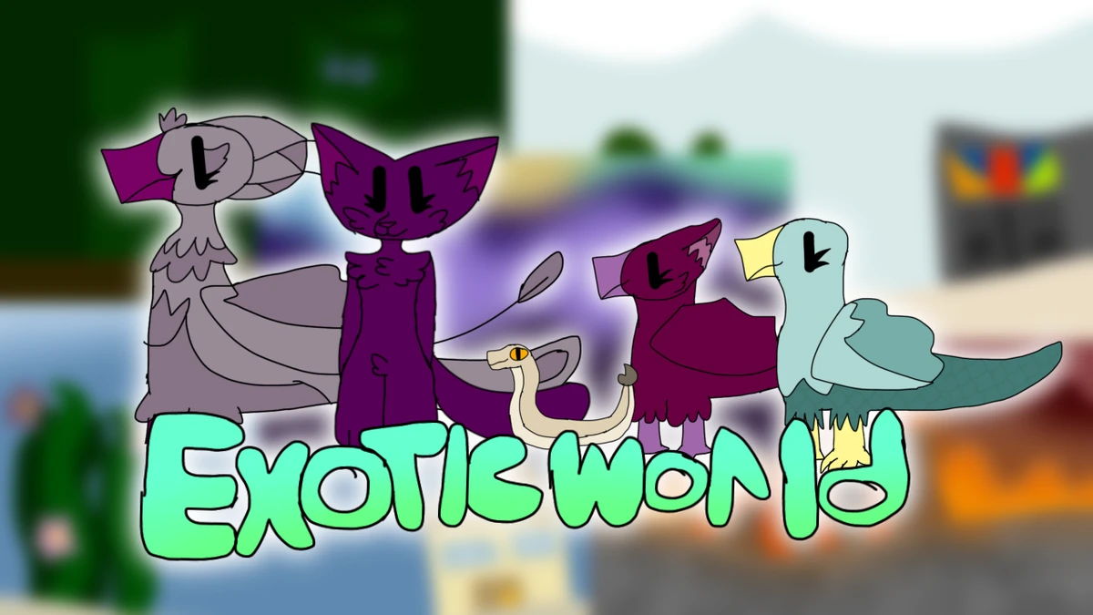 Exotic world Wiki | Fandom