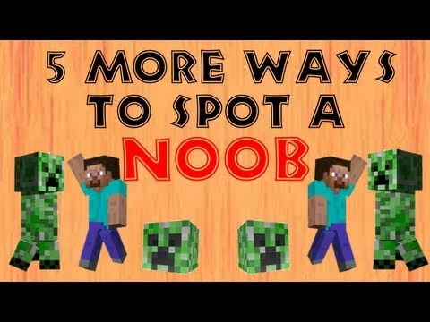 5 More Ways to Spot a Noob | ExplodingTNT Wiki | Fandom