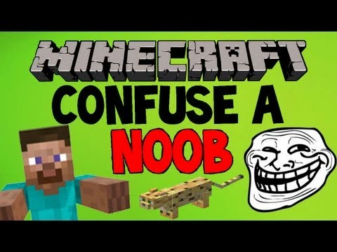 How to Confuse a Noob | ExplodingTNT Wiki | Fandom