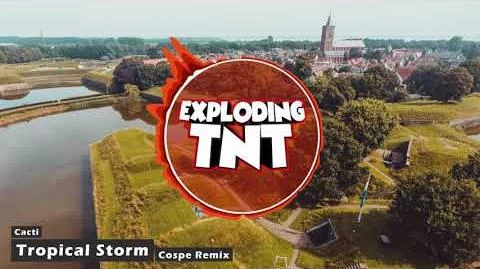 Tropical Storm (Cospe Remix) | ExplodingTNT Wiki | Fandom