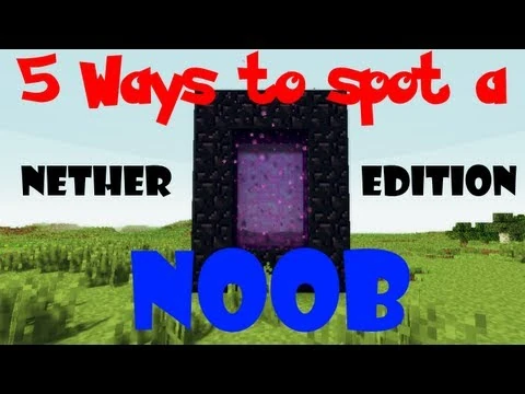 5 Ways to Spot a Noob in Minecraft - Nether Edition | ExplodingTNT Wiki | Fandom