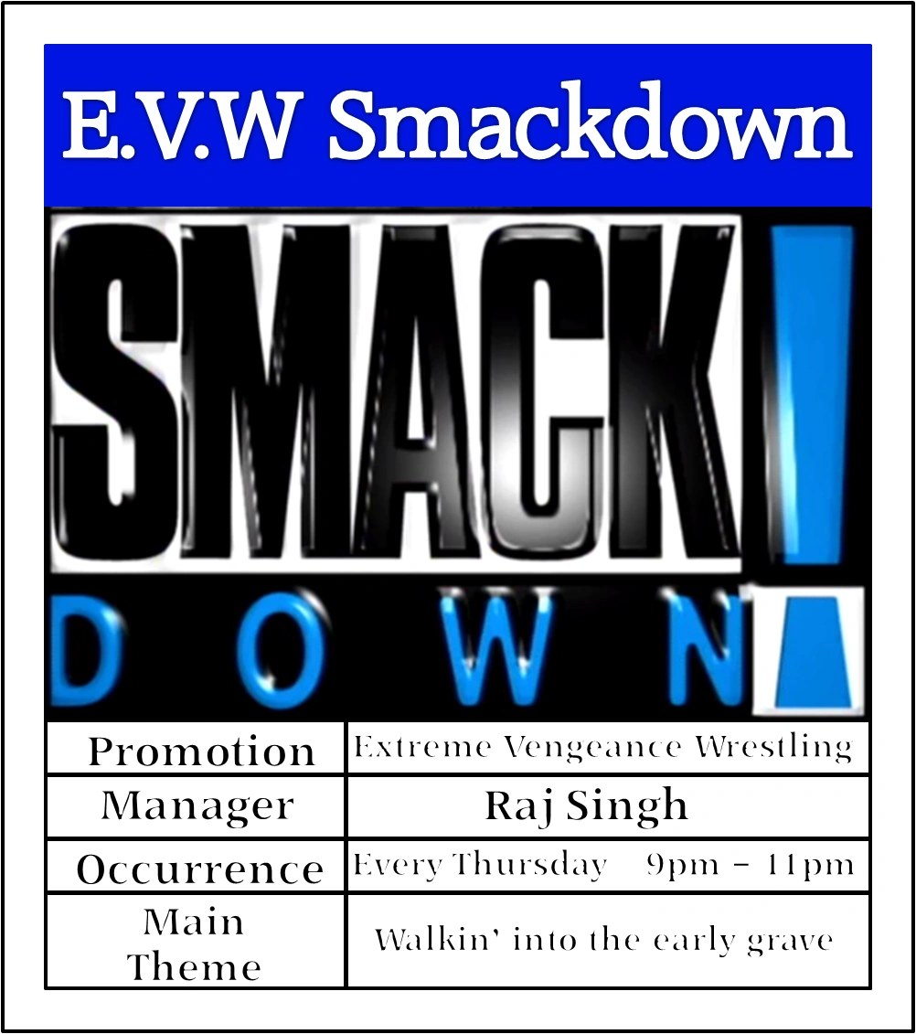 Smackdown | Extreme Vengeance Wrestling Wiki | Fandom