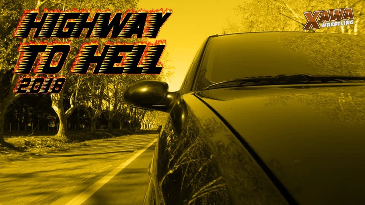 Highway to Hell (2018) | XAWA Wrestling Wiki | Fandom
