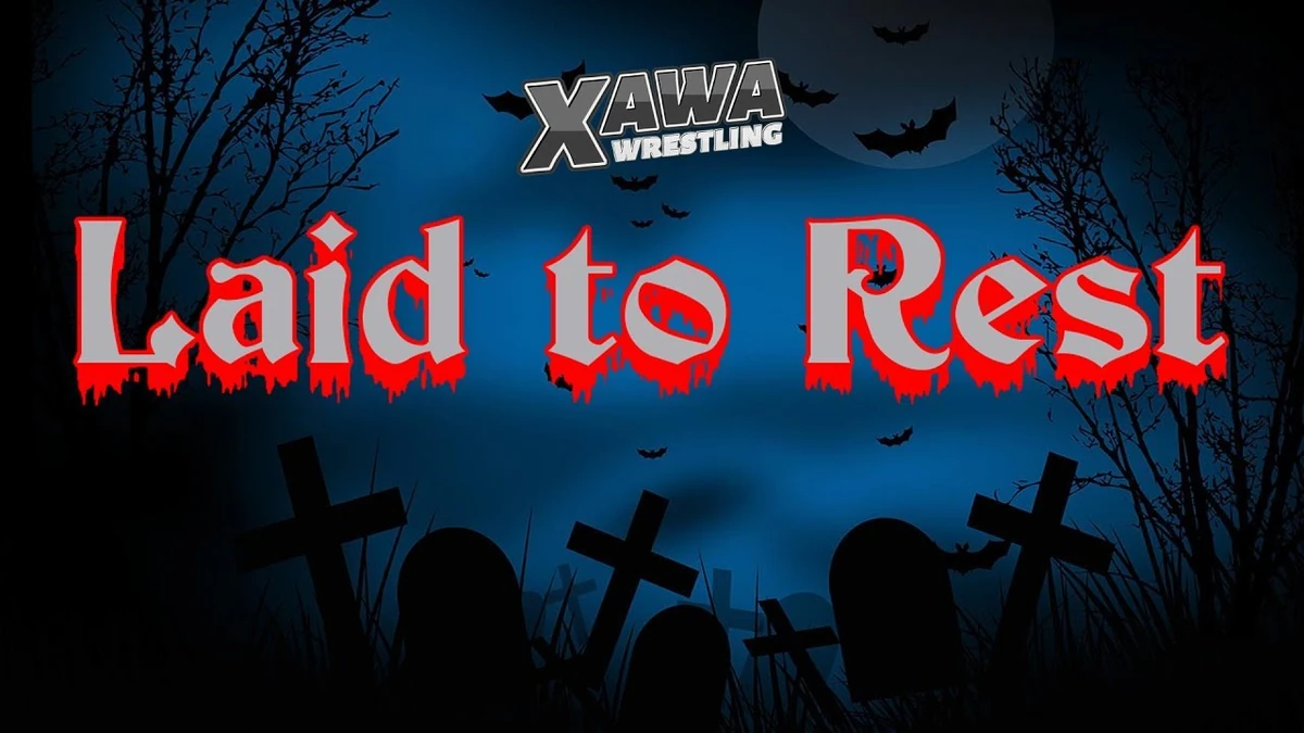 Laid to Rest (2018) | XAWA Wrestling Wiki | Fandom