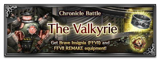 Chronicle Battle: The Valkyrie - Final Fantasy Brave Exvius Wiki