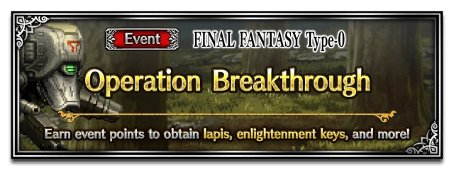 Operation Breakthrough - Final Fantasy Brave Exvius Wiki