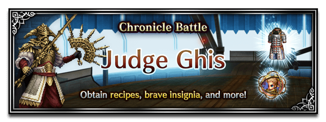 Chronicle Battle: Judge Ghis - Final Fantasy Brave Exvius Wiki