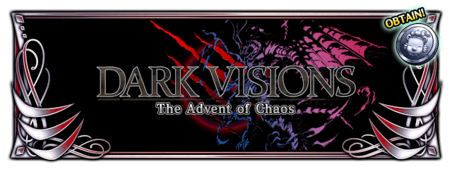 Dark Visions - The Advent of Chaos 11 - Final Fantasy Brave Exvius Wiki