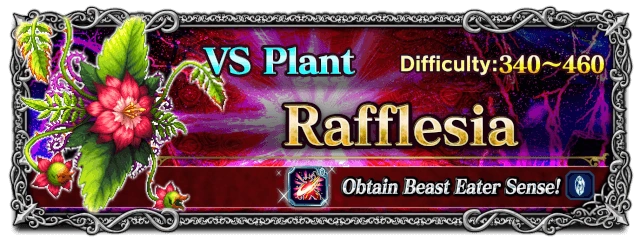 Twelve Types Takedown: Rafflesia - Final Fantasy Brave Exvius Wiki