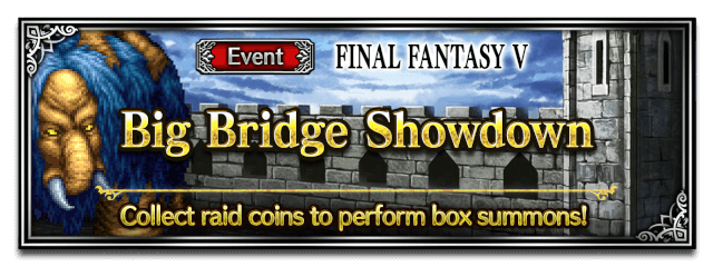Big Bridge Showdown - Final Fantasy Brave Exvius Wiki