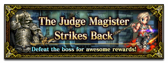 The Judge Magister Strikes Back - Final Fantasy Brave Exvius Wiki