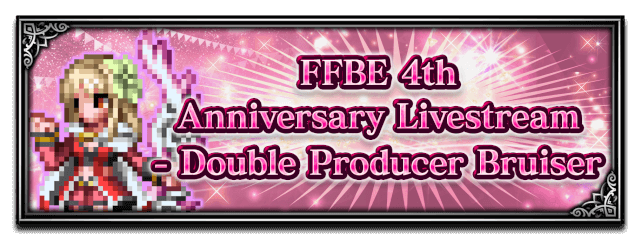 FFBE 4th Anniversary Livestream - Final Fantasy Brave Exvius Wiki