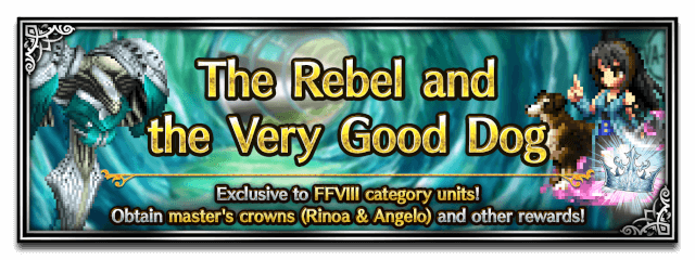 The Rebel and the Very Good Dog - Final Fantasy Brave Exvius Wiki