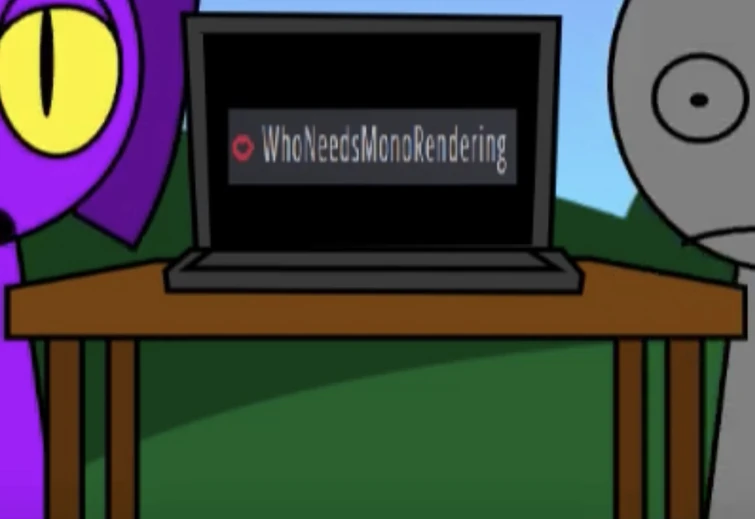 Who needs mono rendering | Fandom