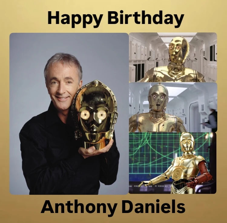 🎂💛 Happy 79th Birthday to Anthony Daniels who played C-3PO from Star Wars franchise 💛🎂 | Fandom