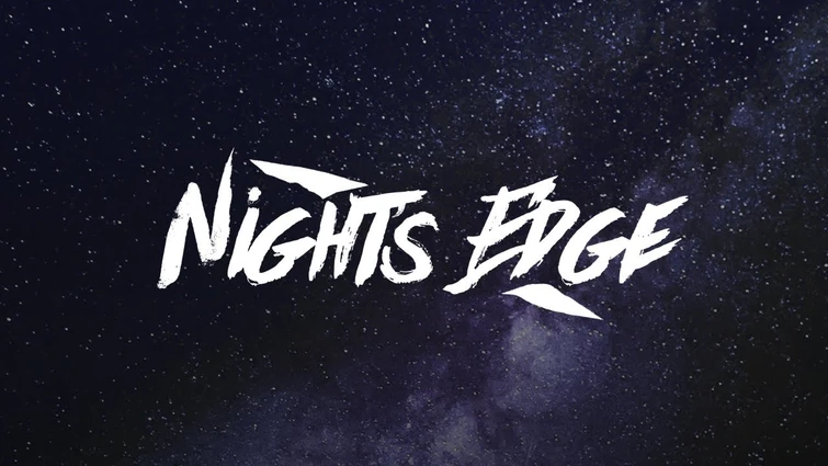 nights edge remake!!!!! >w