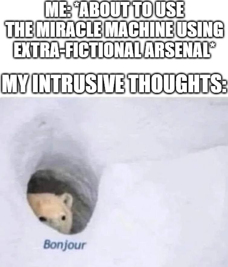 Bad Timing Memes Worst Time For Intrusive Thoughts 💀. Meme I Made