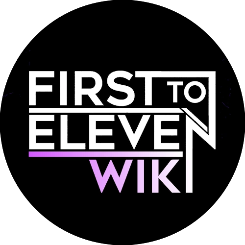 First to Eleven | First To Eleven Wiki | Fandom