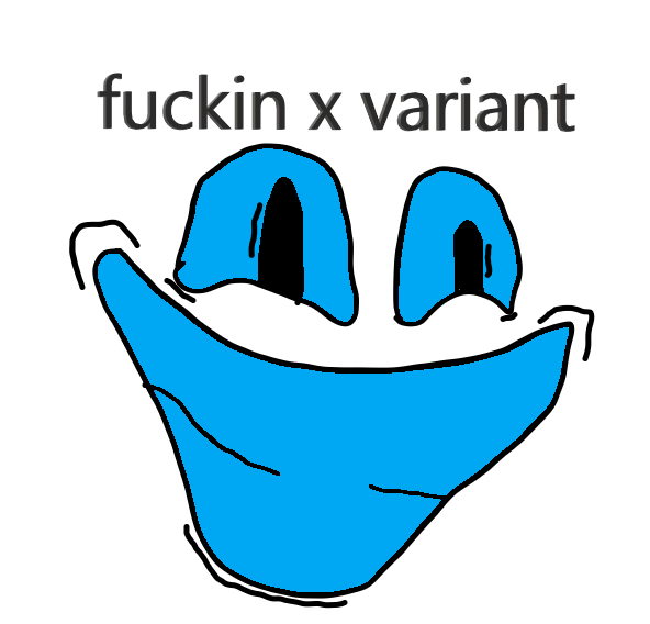 X variants but somewhat bad. | Fandom