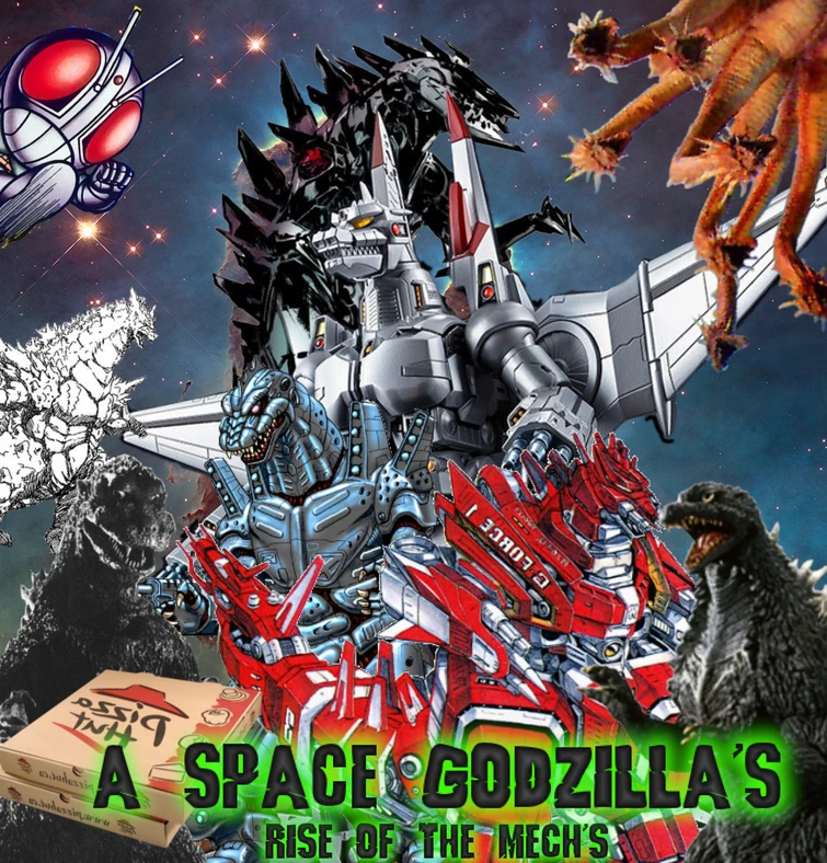 A Space Godzilla's (Rise Of The Mech's) Poster | Fandom