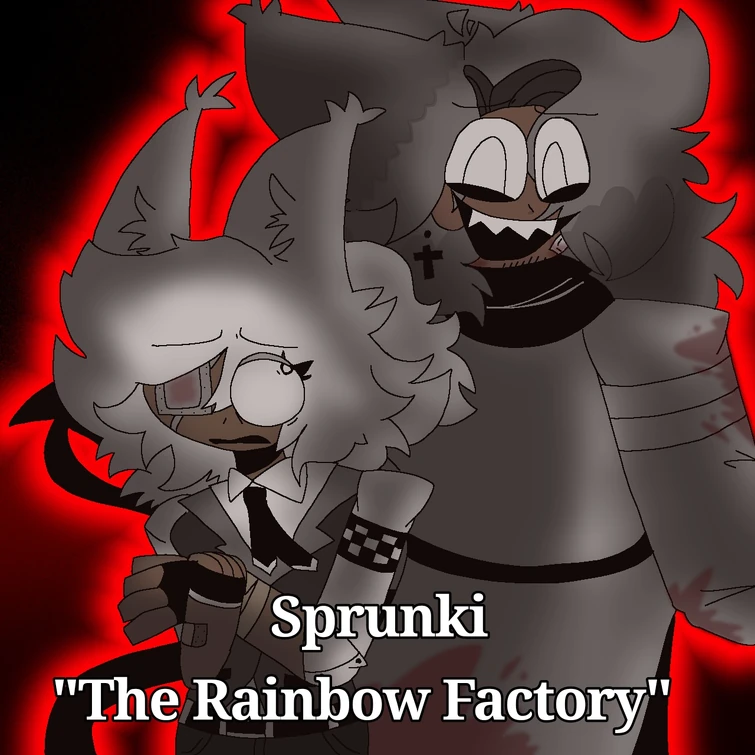 Sprunki: The Rainbow Factory ( AU ) | Fandom