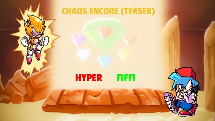 Chaos Encore (Teaser) (NOT OFFICIAL) | Fandom