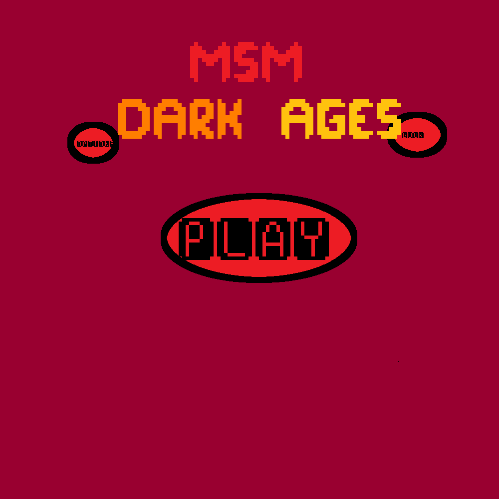 a new MSM game called Dark Ages. | Fandom