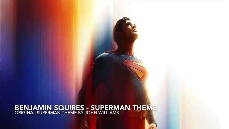 Superman (2025) - Theme | Fandom