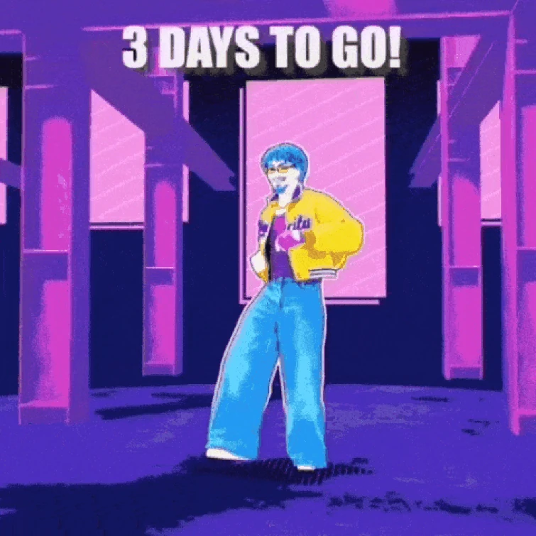 Just Dance countdown is start. 3 days left | Fandom