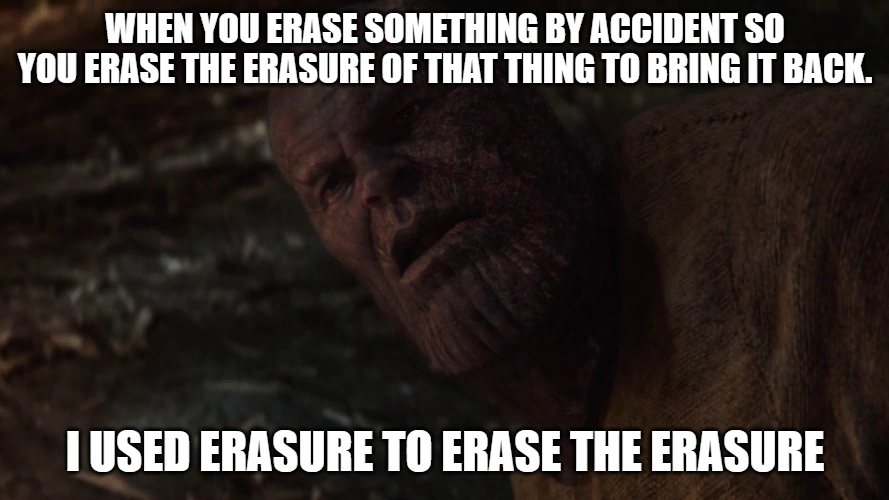 Erasing the Erasure. Meme I made. | Fandom