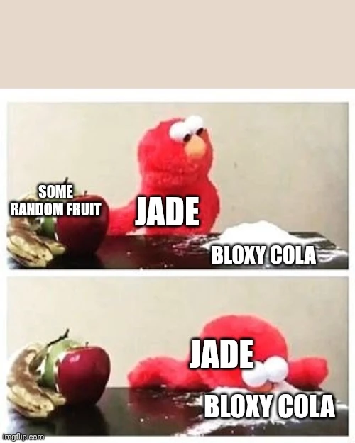 a random meme refrencing the bloxy cola on jade's desk | Fandom
