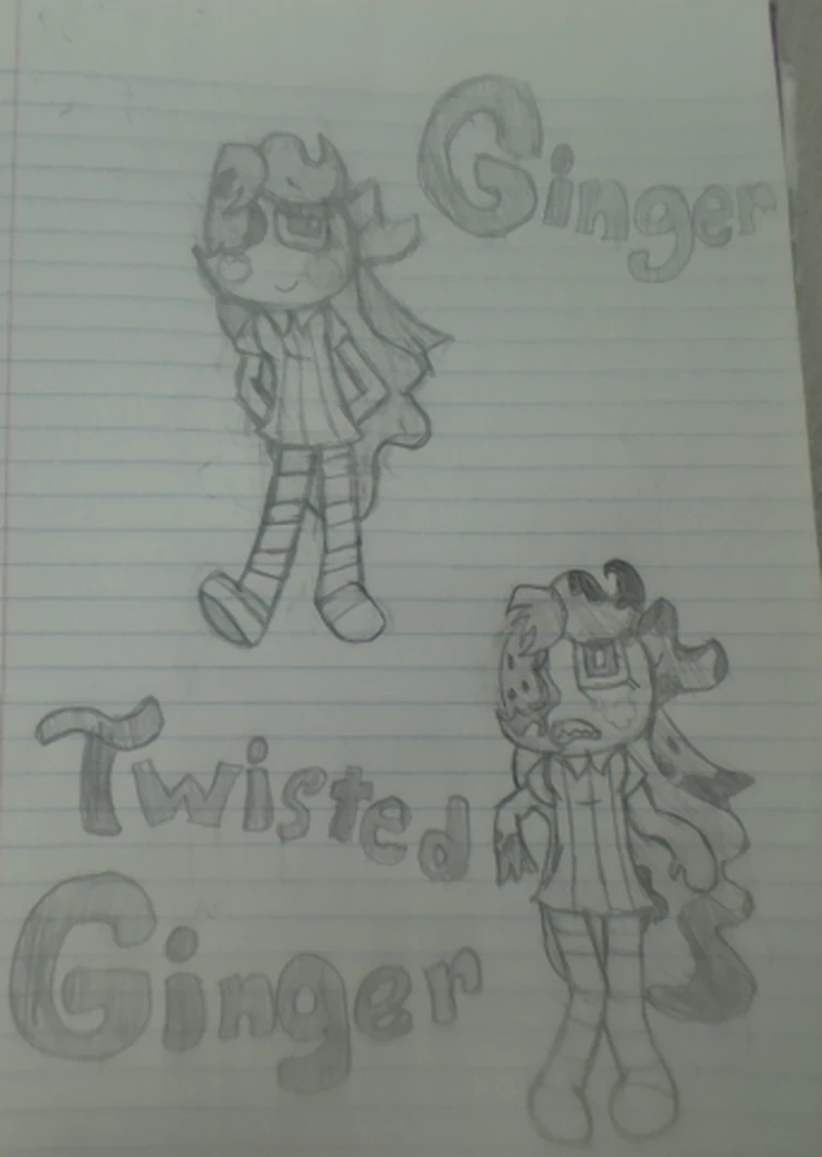 Ginger and Twisted Ginger. | Fandom