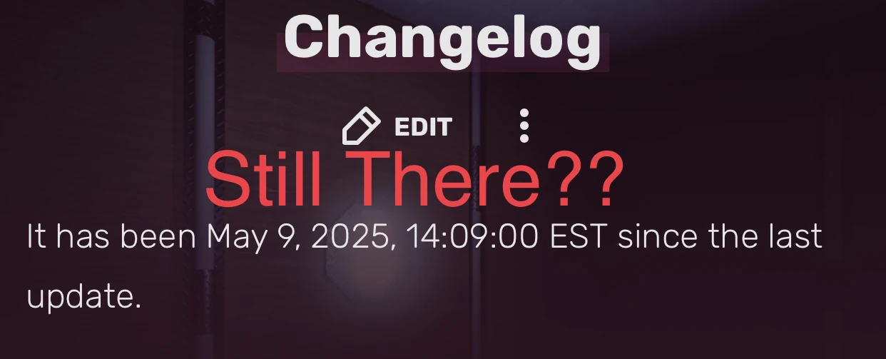 Anyone wondering why The Changelog page doesn’t change it recent date of update from May 9 to ...