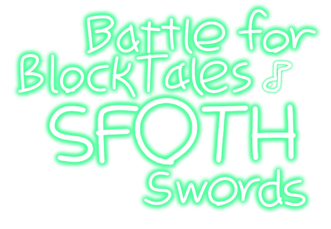 Battle for Block Tales SFOTH Swords SIGNUP | Fandom