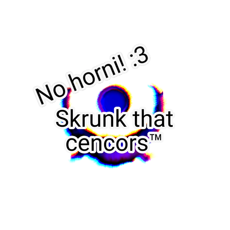 get your very own "skrunk that cencors™" today! (only 3 roadbuxcs) | Fandom