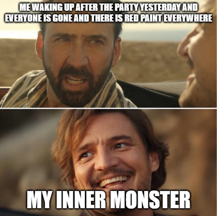 Inner Monster gone and done somethin' meme i made | Fandom